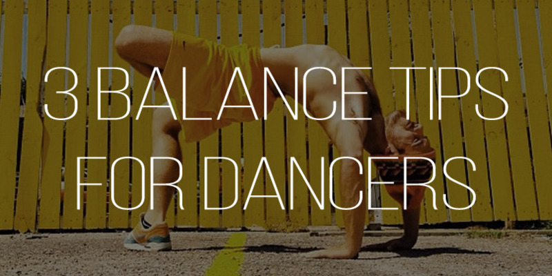3 Balance Training Tips Every Dancer Should Know